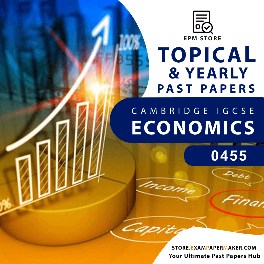 IGCSE Economics Past Papers by Topic with Answers (0455)