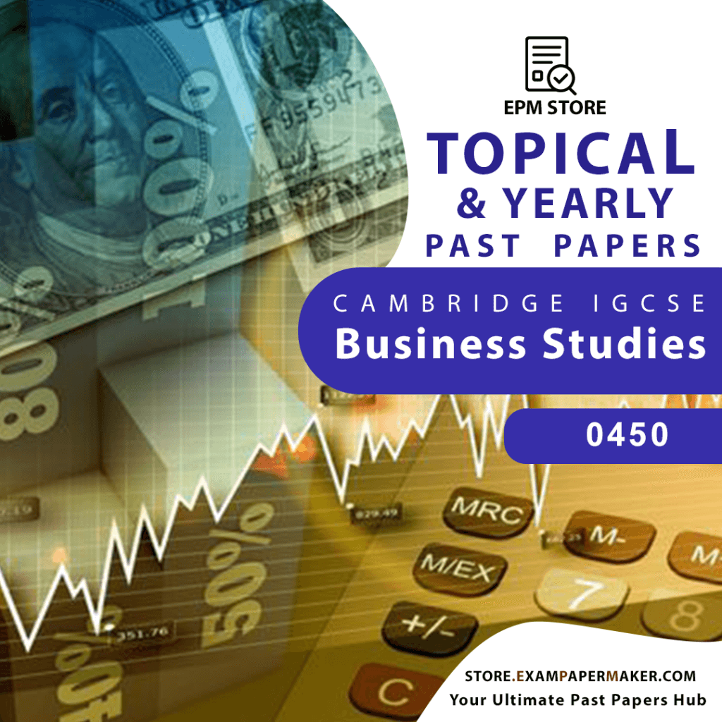 New IGCSE Business Studies Past Papers by Topic with Answers